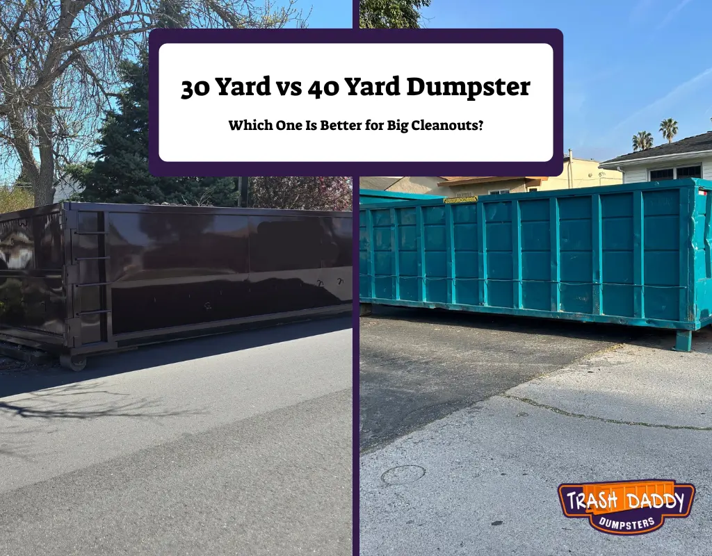 30 Yard vs 40 Yard Dumpster: Which One Is Better for Big Cleanouts ...